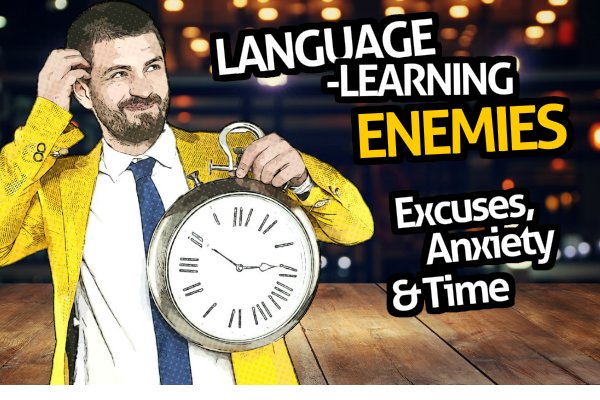 The 3 Language-Learning Enemies (Excuses, Anxiety and Time) - Ouino ...