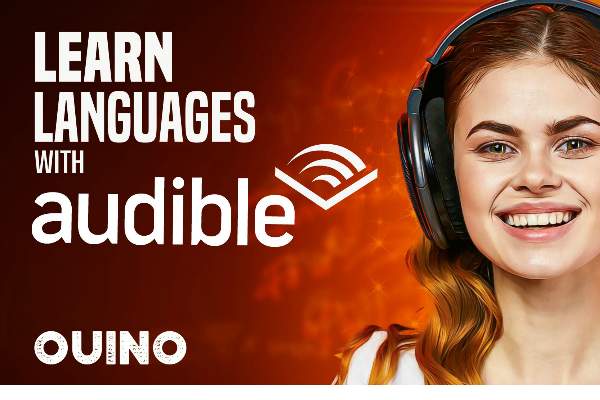 How to Learn a New language with Audible - Ouino Languages