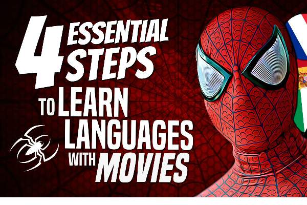 Learn Languages With Movies: 4 Essential Steps to Make It Effective.